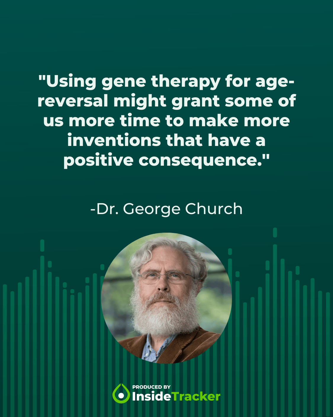 Dr. George Church—Gene Therapy and Aging