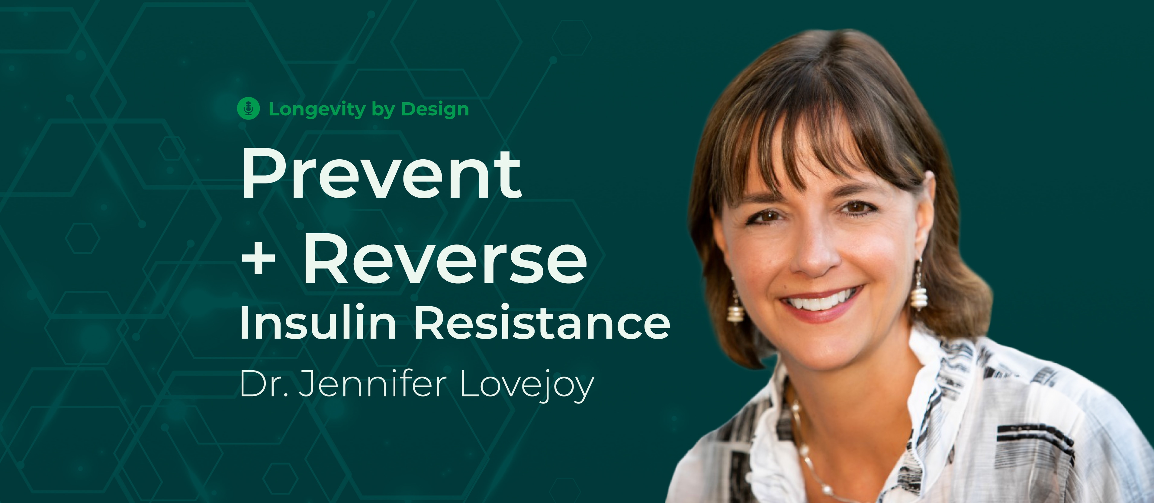 How To Prevent And Reverse Insulin Resistance with Dr. Jennifer Lovejoy