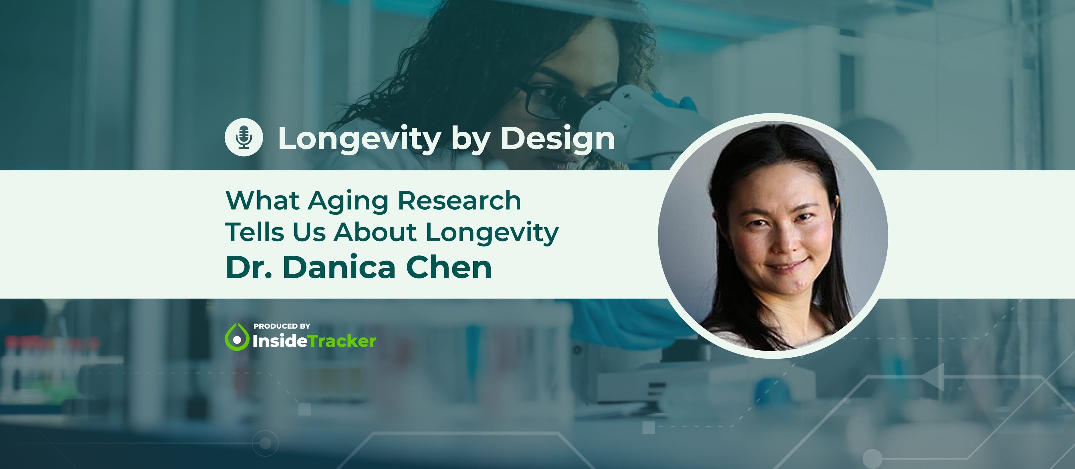 What Aging Research Tells Us About Longevity With Dr. Danica Chen